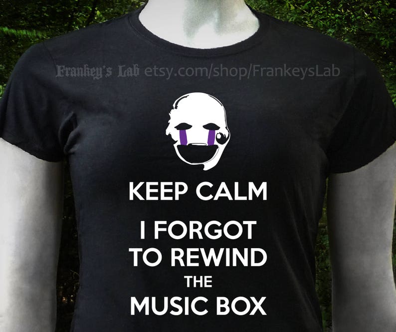Keep Calm I Forgot to Rewind the Music Box, FNAF - Etsy Keep Calm I Forgot to Rewind the Music Box, FNAF - Etsy