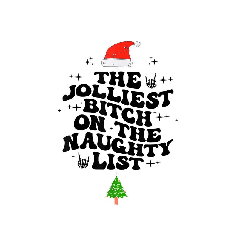 The Jolliest Bitch on the Naughty List Funny Christmas Digital PNG. - Etsy