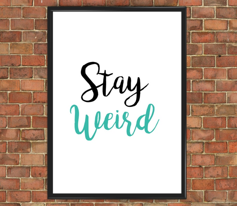 Inspirational Art Stay Weird Print Typography Print Decor Gift - Etsy