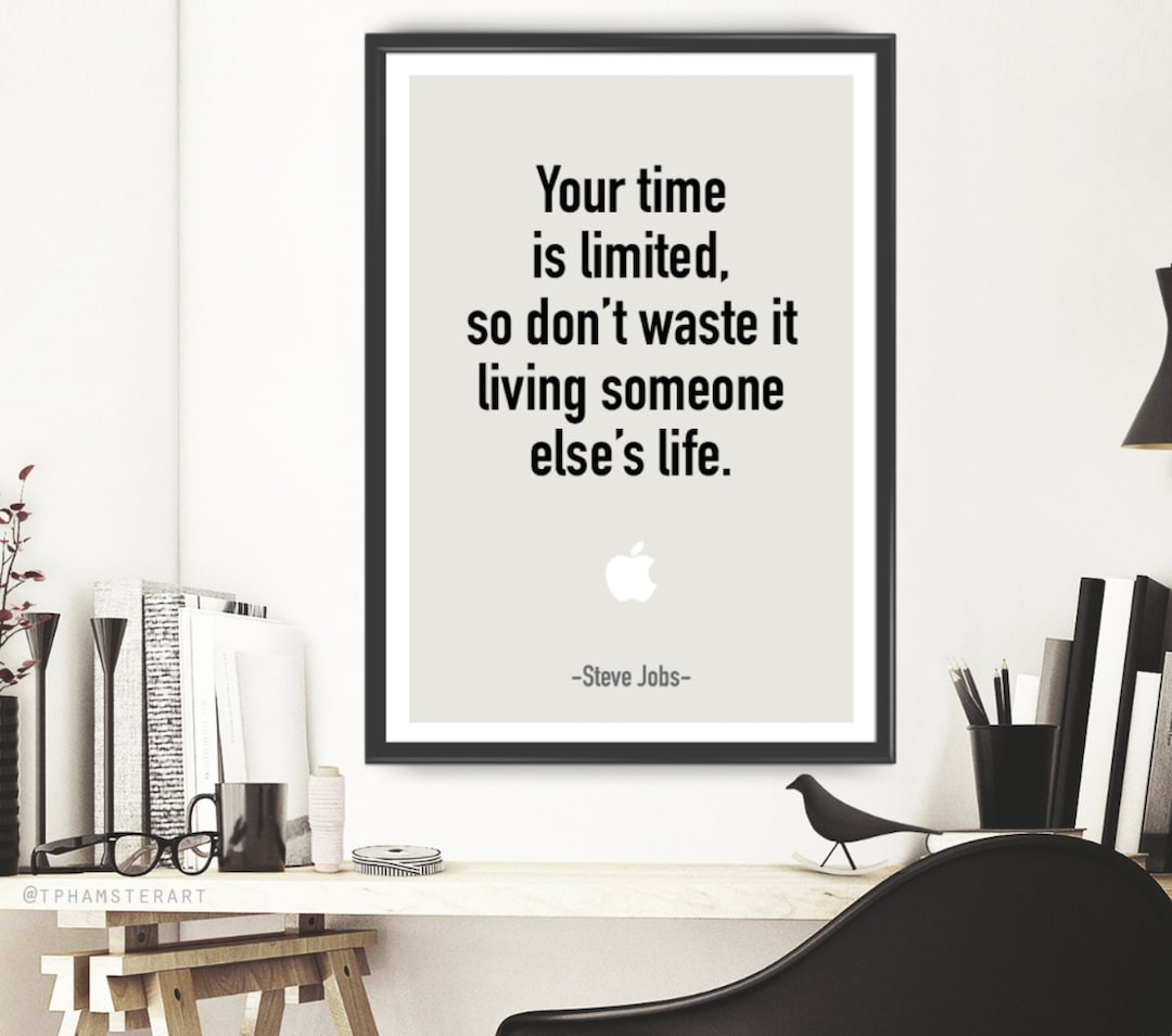 Steve Jobs Quote Print "your Time is Limited.."inspirational Quotes by ...