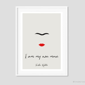 Frida Kahlo Print i Am My Own Muse Frida Kahlo Quote Poster Prints ...