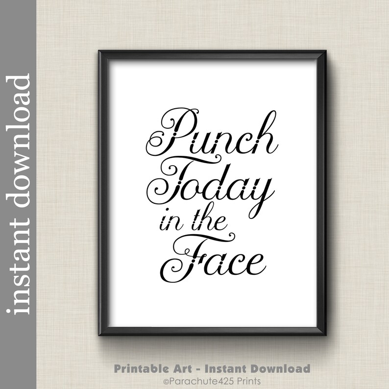 Punch Today in the Face Inspirational Printable Wall Art for | Etsy