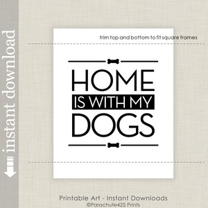 Dog Printable, Home is With My Dogs, Dog Wall Art, Dog Print, Gift for ...
