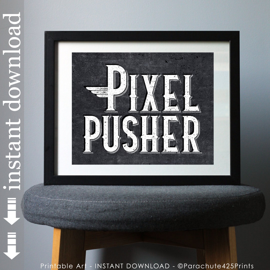 Pixel Pusher Printable for Graphic Artist, Web Designer Gift or ...