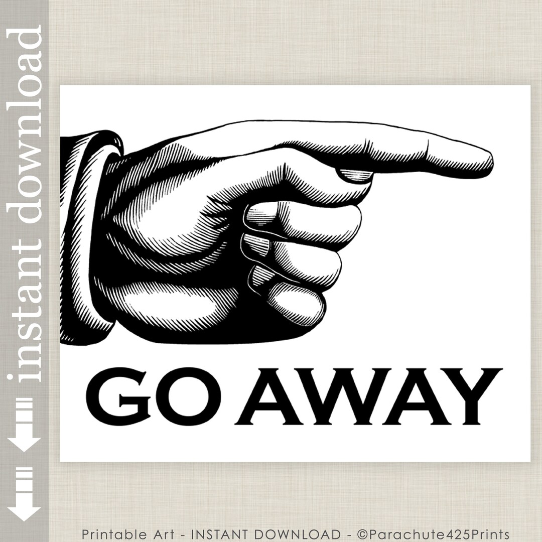 Go Away Sign, Printable Wall Art, Dorm Door Poster, Funny Office Art ...