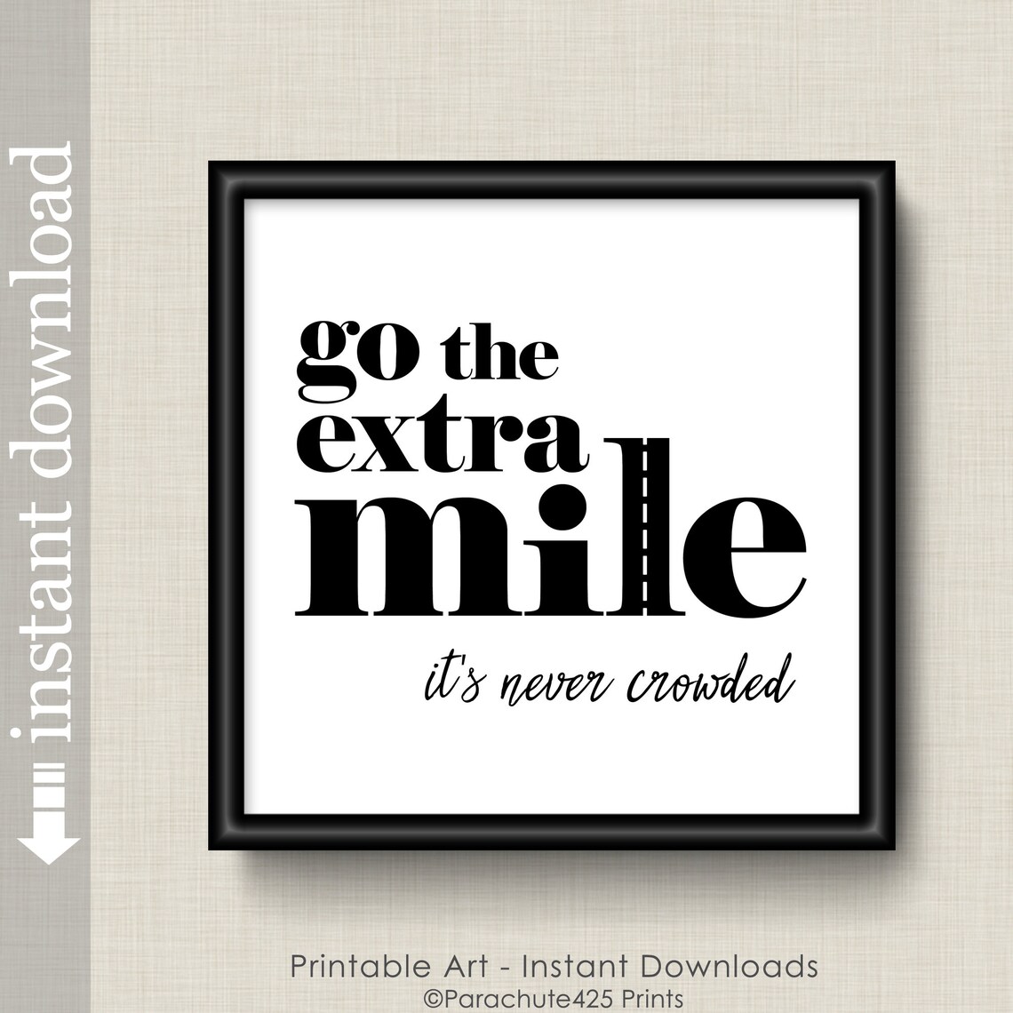 Go the Extra Mile Motivational Quote Printable Wall Art for - Etsy
