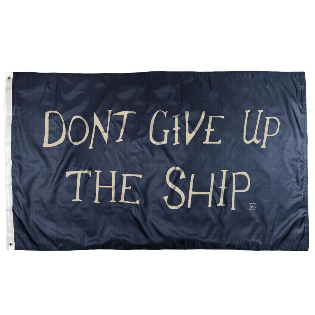 Don't Give up the Ship Outdoor Flag - Etsy