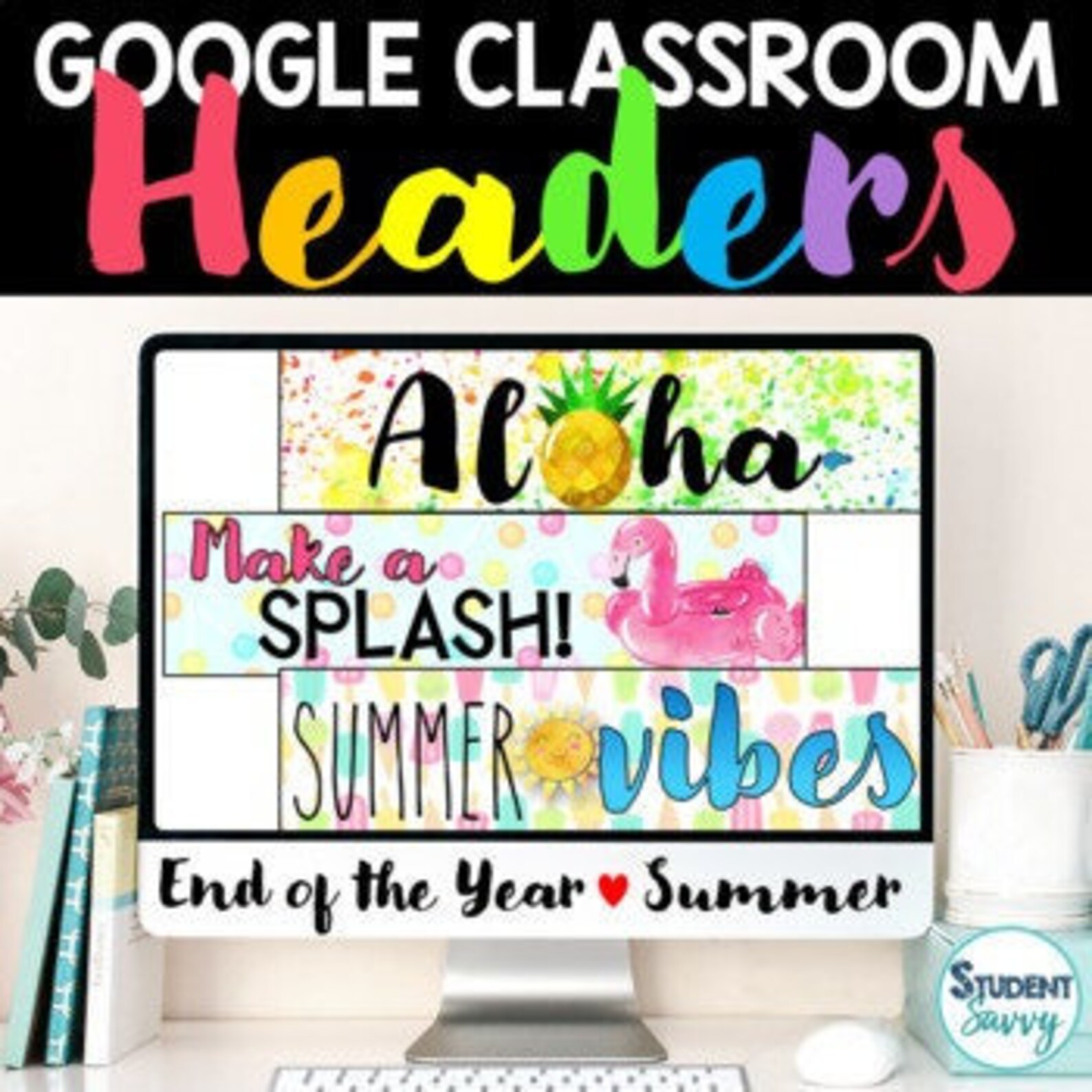 End of the Year Google Classroom Headers - SUMMER Google Classroom ...