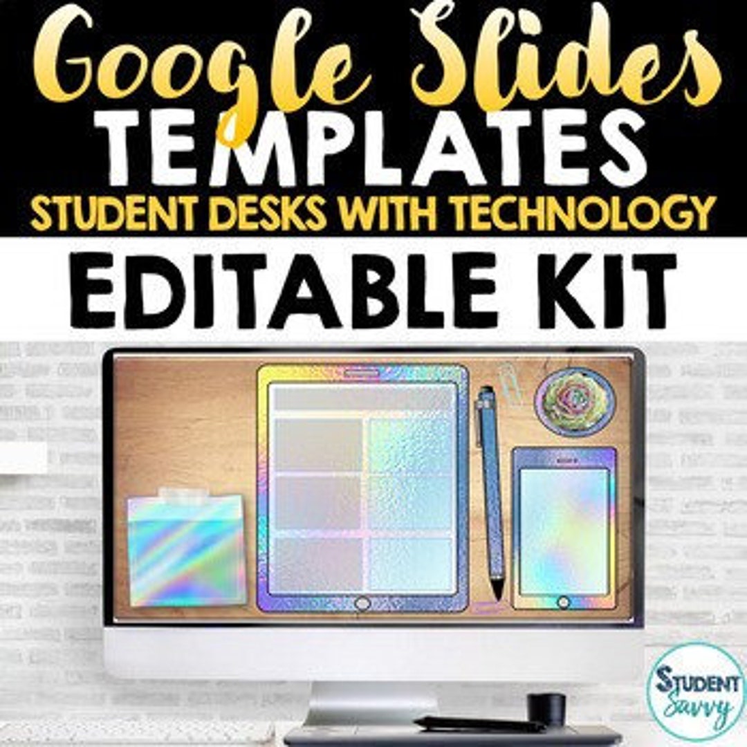 Editable Google Slides Templates Kit | Student Desks With Technology ...