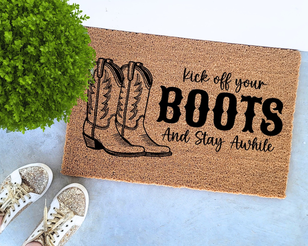 Kick off Your Boots and Stay Awhile Doormat | Western Decor ...