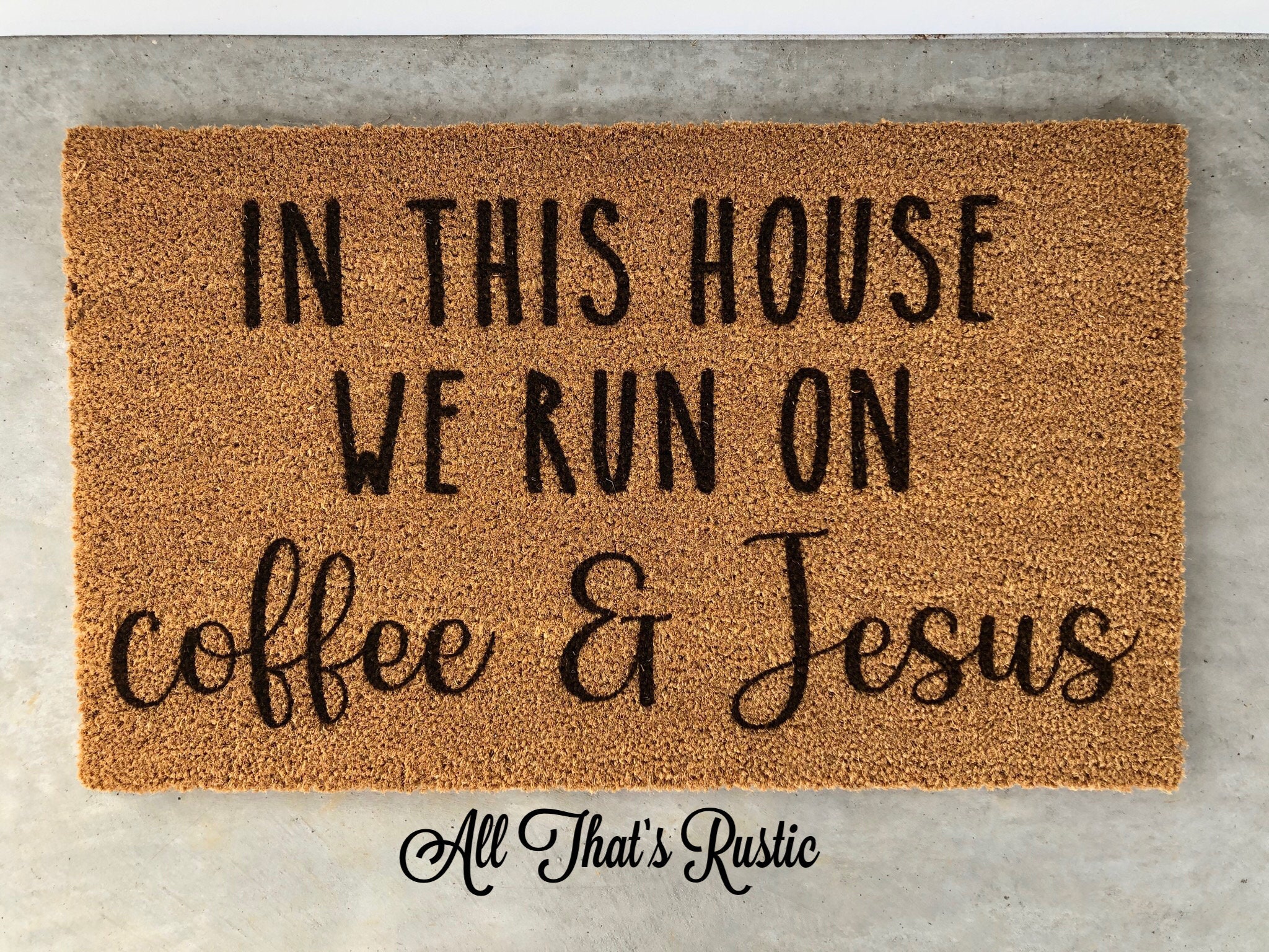 In This House We Run on Coffee and Jesus Doormat Doormats - Etsy