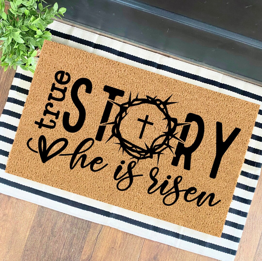 True Story He is Risen Doormat | Easter Decor | Welcome Mat | Spring ...