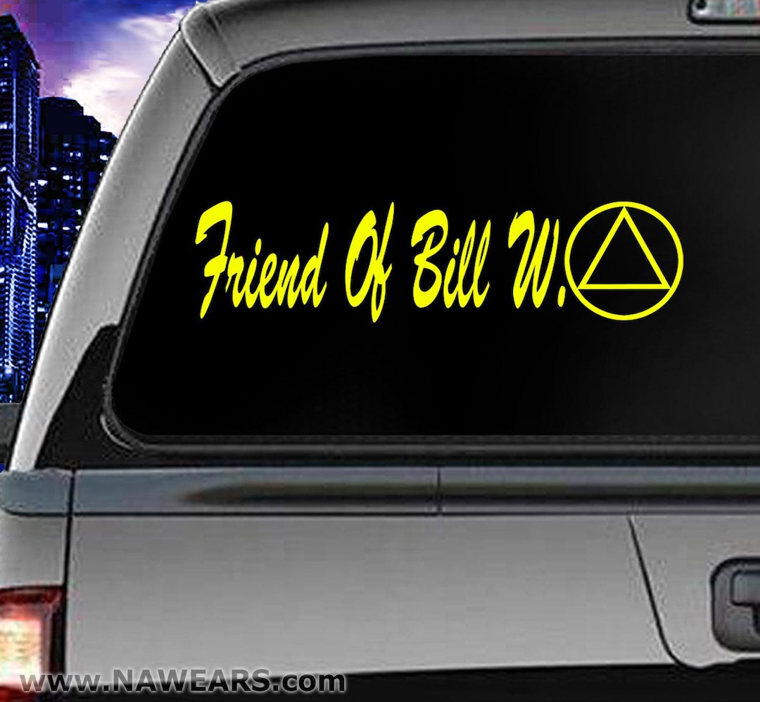 AA FRIEND of BILL W V.1 Vinyl Decal, Color Options Vehicle Sticker, 12 ...