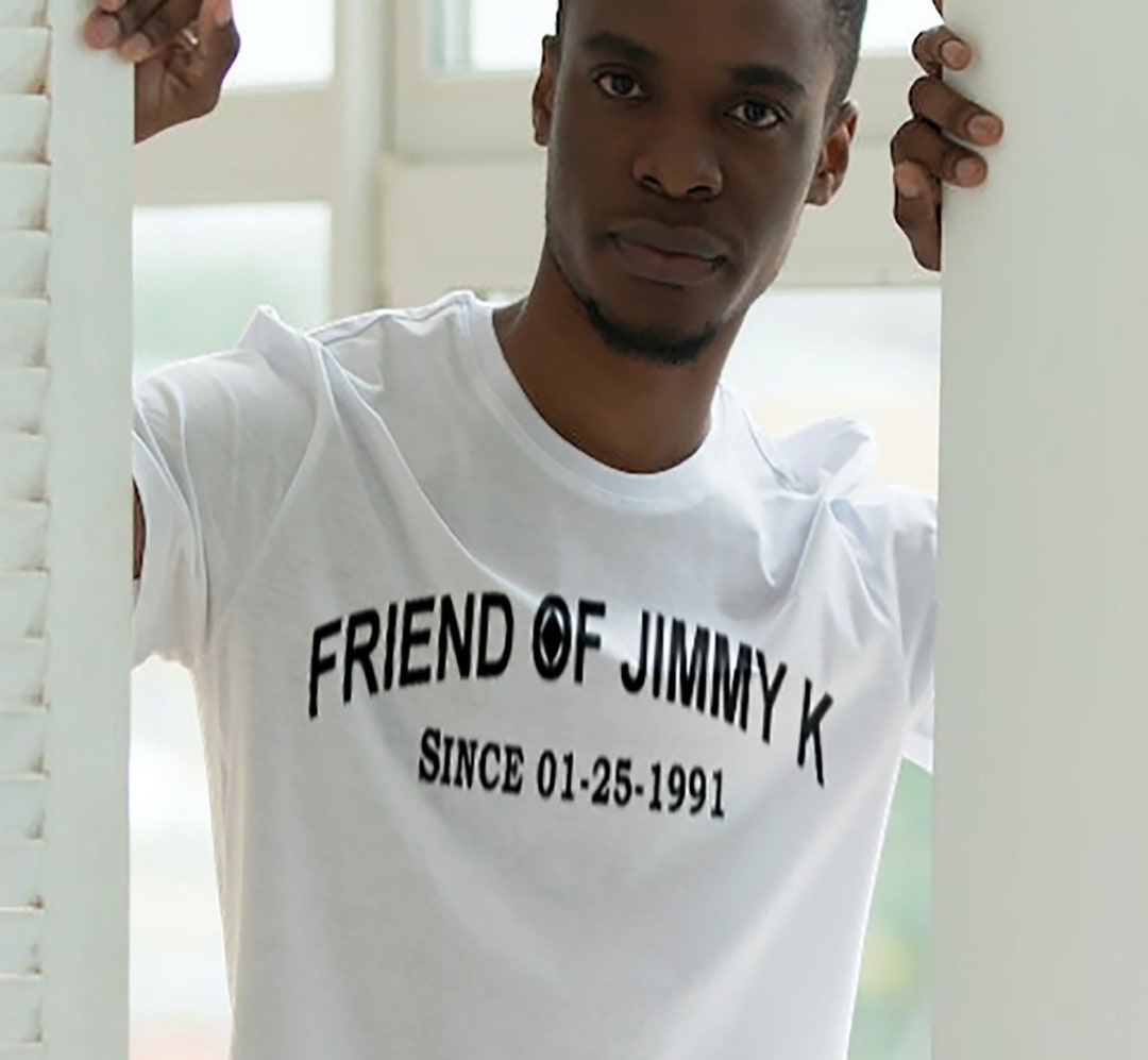 NA CLEAN DATE Friend of Jimmy K T-shirt - Color Options - S-5X - 100% ...