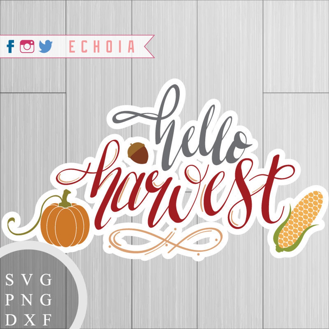 Hello Harvest SVG, PNG and DXF Files for Printing/cutting/design - Etsy