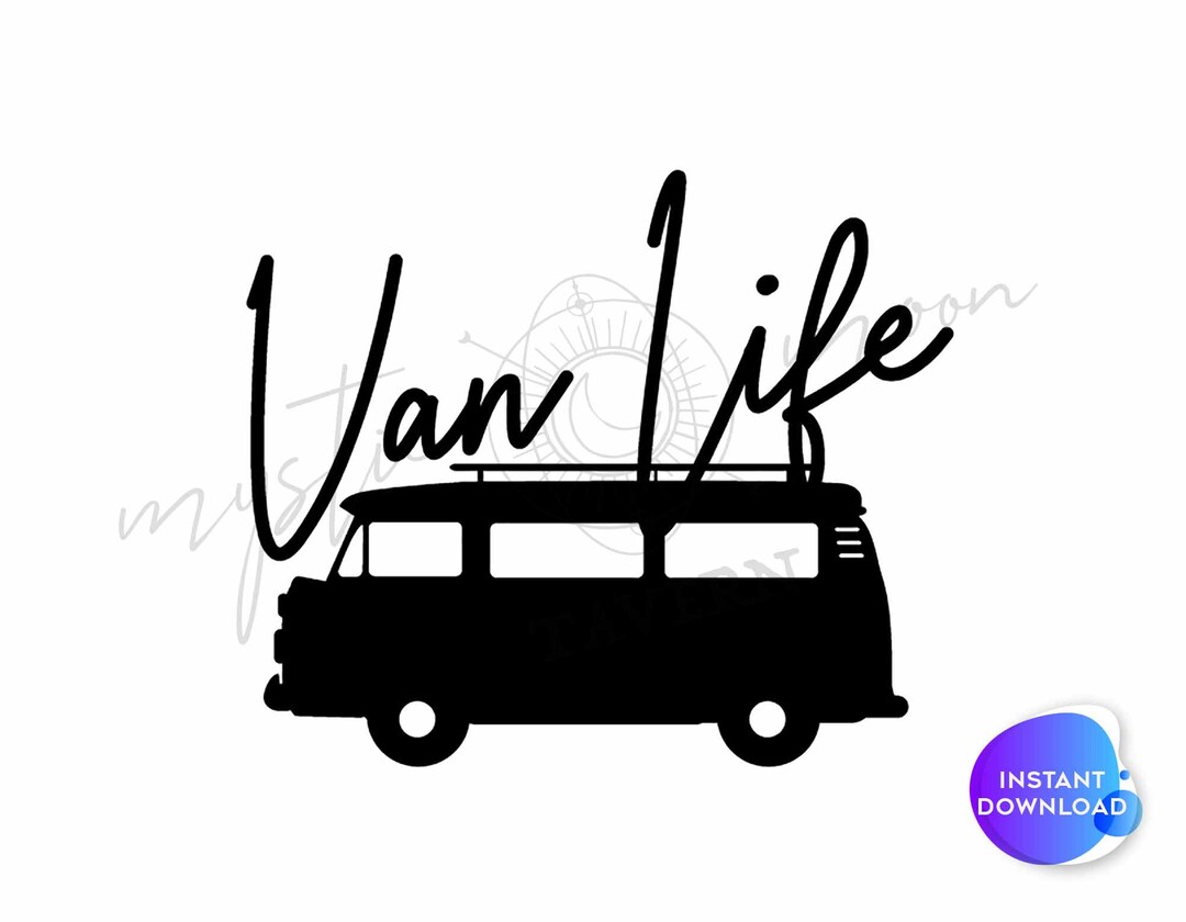 Van Life SVG - Camper/rv Decor - Cricut/cameo Ready- Digital Download ...