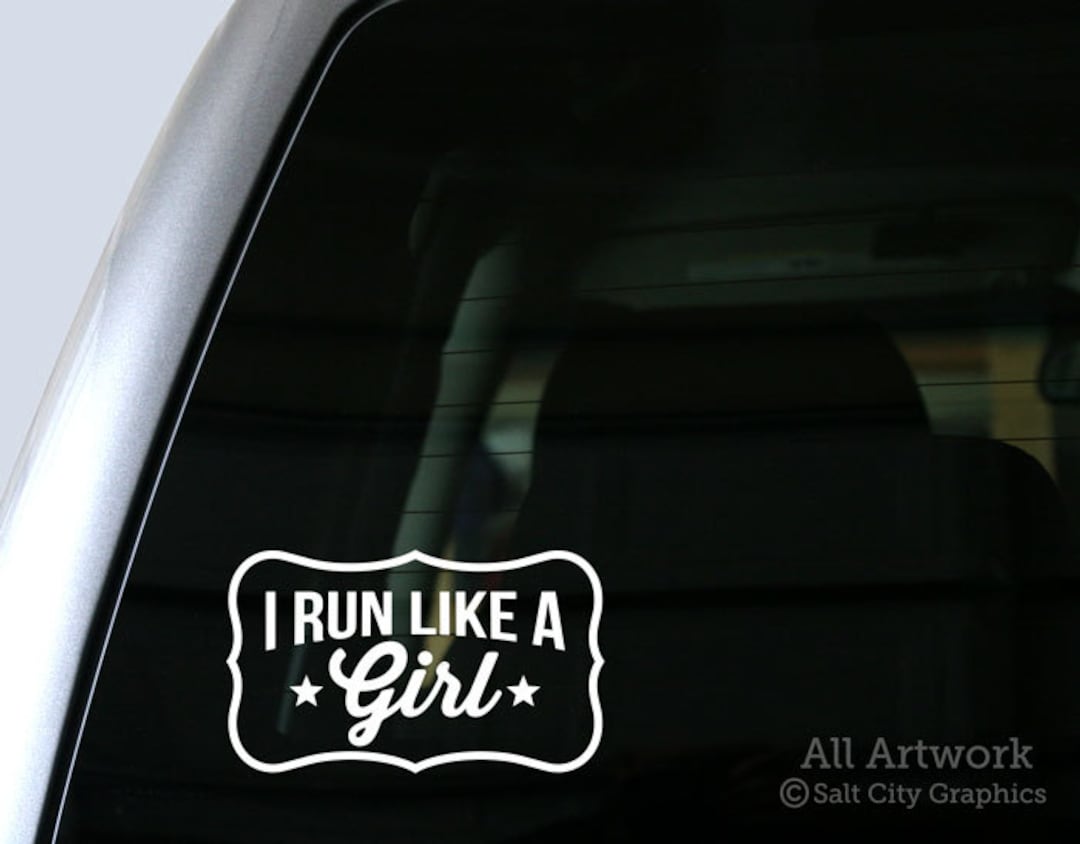 I Run Like A Girl Decal, Running Sticker - I'm Just as Fast, Look ...