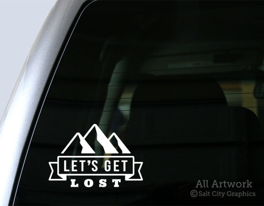Let's Get Lost Decal, Lost in the Mountains Sticker - Adventurer, Explorer, Outdoors - Vinyl ...