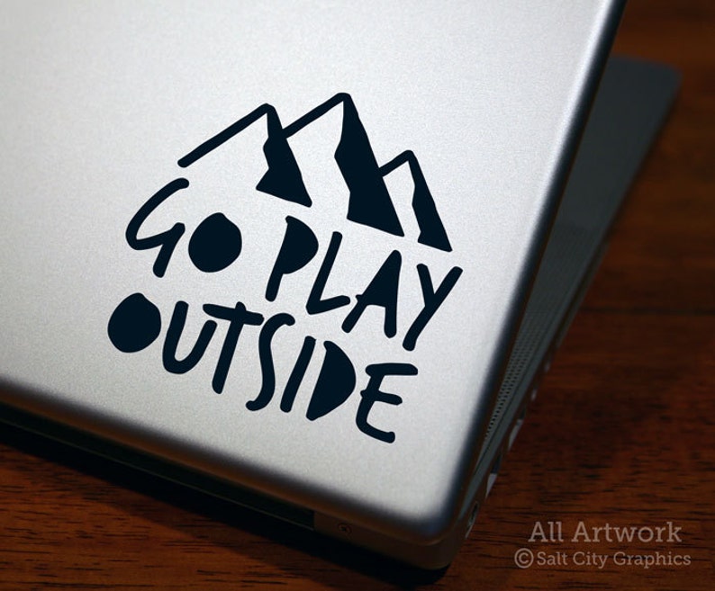Go Play Outside Decal, Outdoors Sticker - Recreate, Sayings, Be in ...