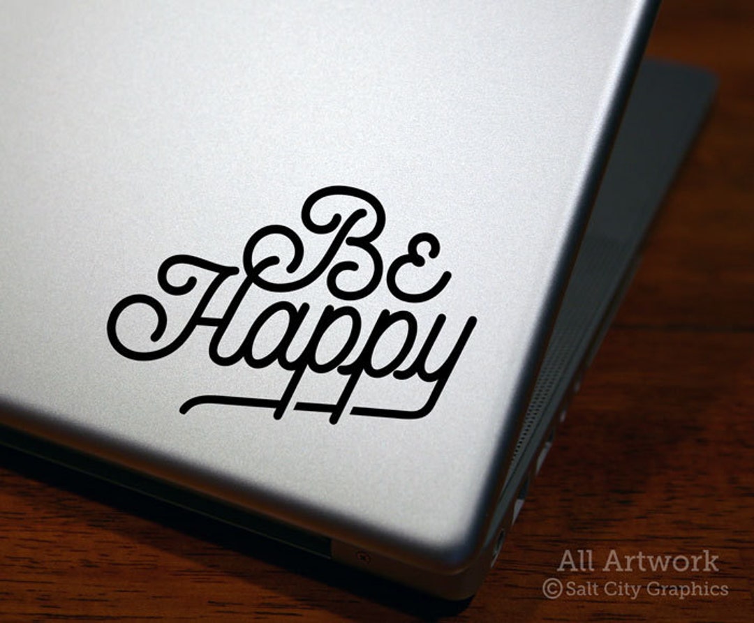 Be Happy Decal, Happiness Sticker - Joyful, Contented, Grateful, Life ...