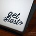 Get Lost Decal, Arrow Sticker - Roam, Explore, Travel, Get Outdoors ...