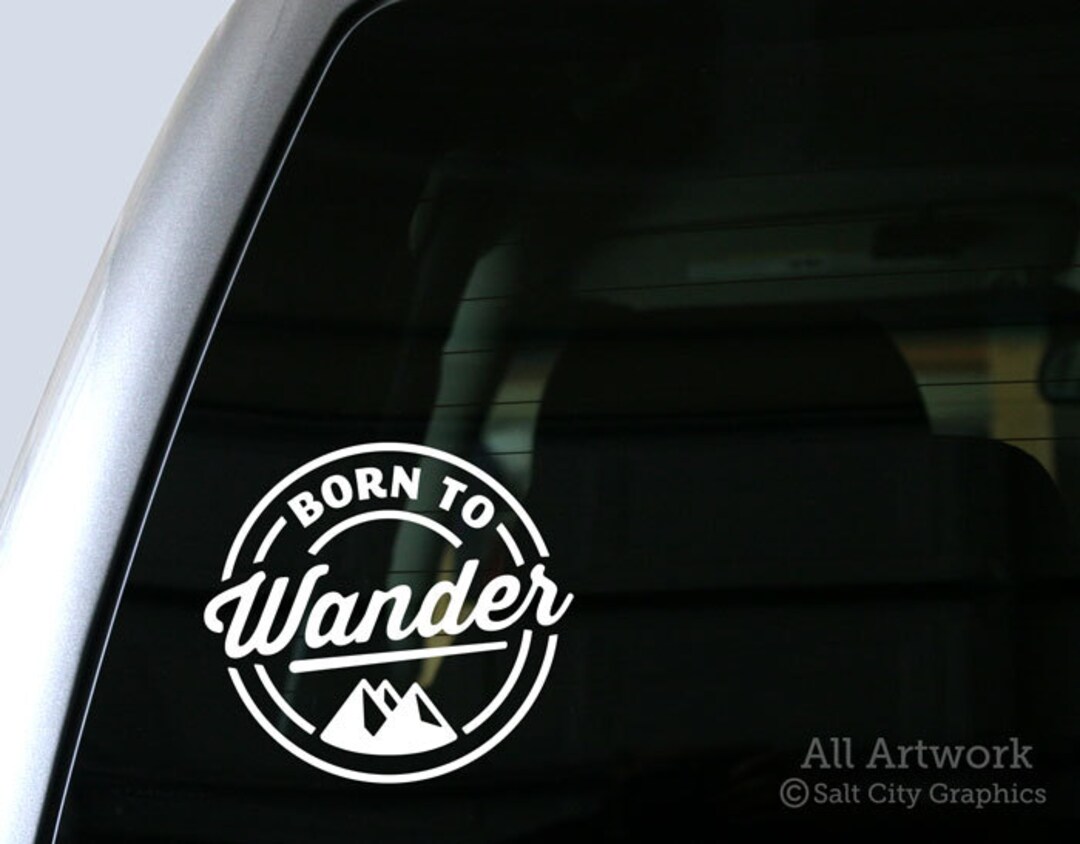 Born to Wander Decal, Wanderer Sticker - Wanderlust, Mountains, Outdoor ...