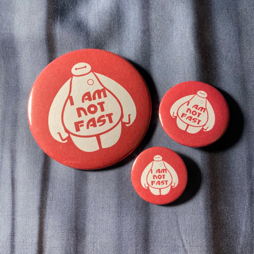 Big Hero 6 Baymax I Am Not Fast Button Pin - Etsy