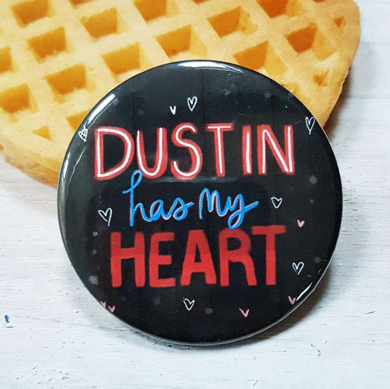 Dustin Has My Heart Pin - Stranger Things Fan Art Badge (58mm) - Etsy UK