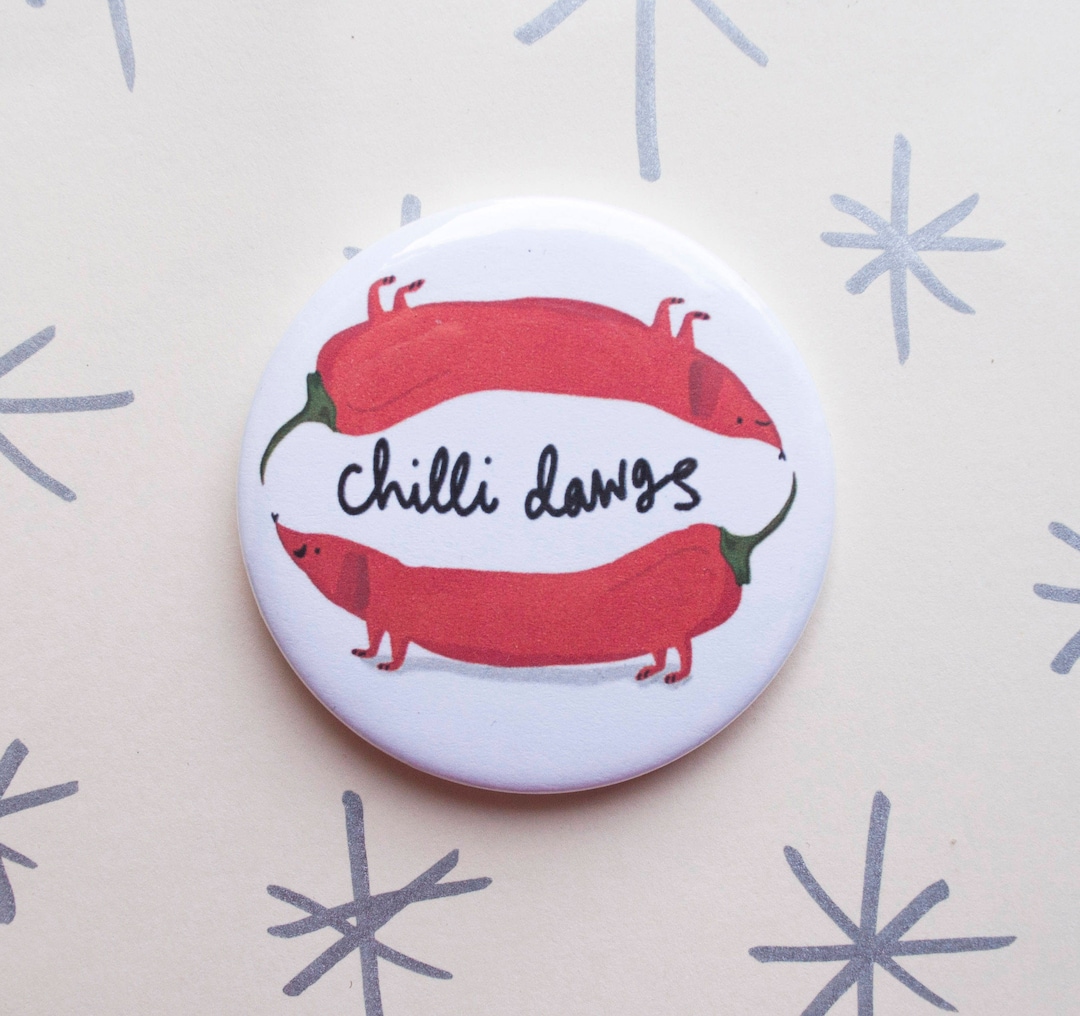 Chilli Dogs Pin Badge | Sausage Dog, Neurospicy Gift, Veggie Foodie ...
