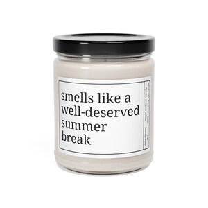 Funny Teacher Appreciation Gift, Smells Like a Well Deserved Summer ...