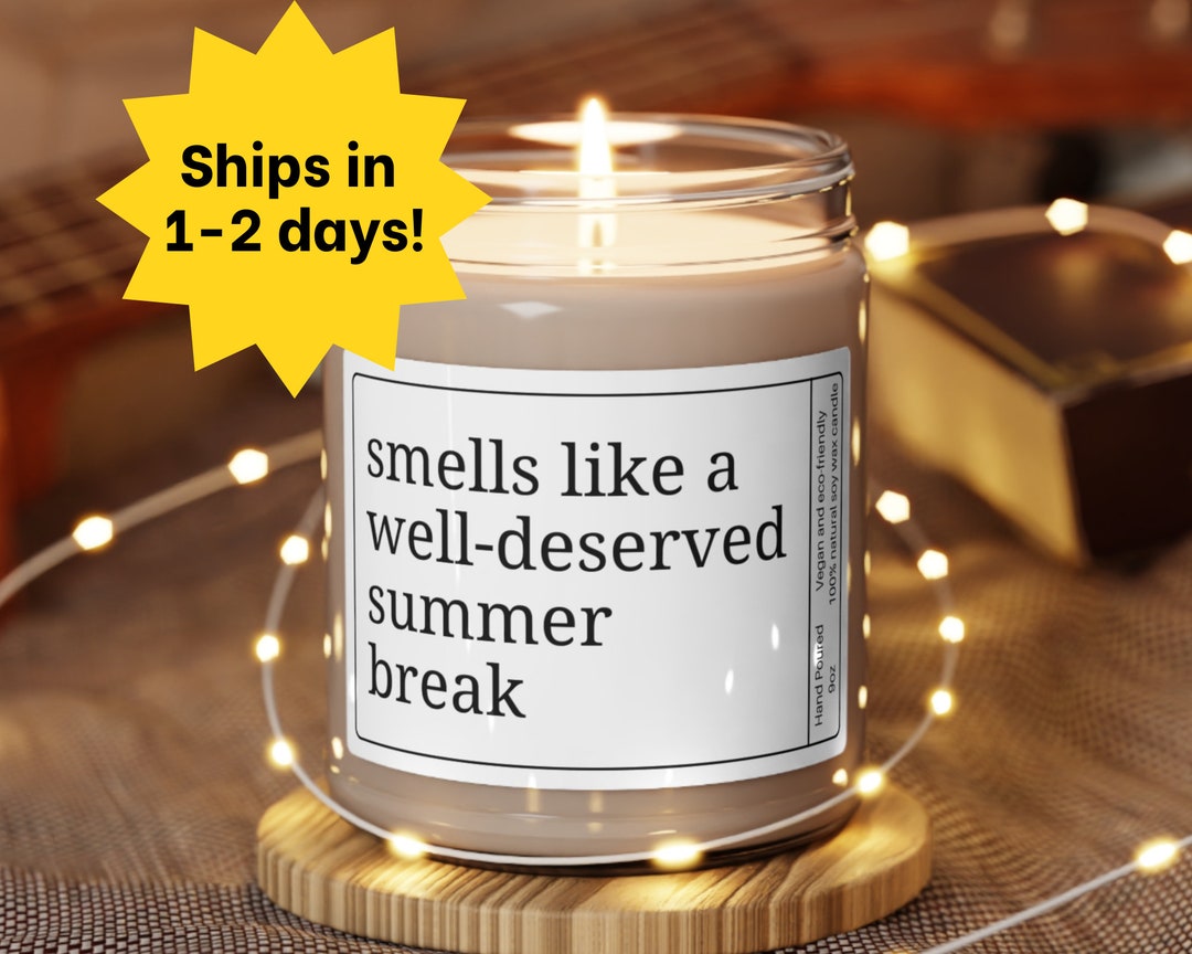 Funny Teacher Appreciation Gift, Smells Like a Well Deserved Summer ...