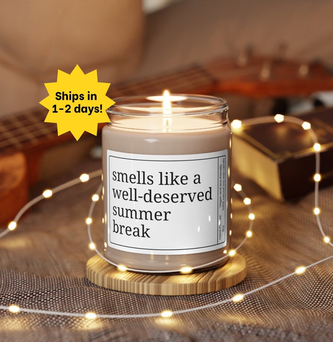 Teacher Appreciation Gift Candle, Smells Like a Well Deserved Summer ...