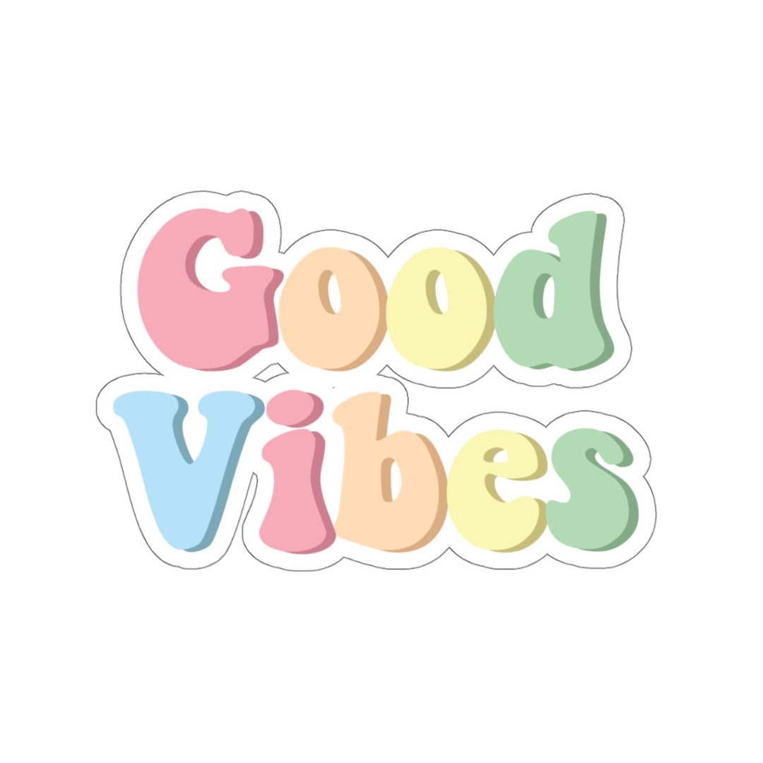 Good Vibes Stickers With White Edge, Pastel Colors Sticker, Good Vibes ...