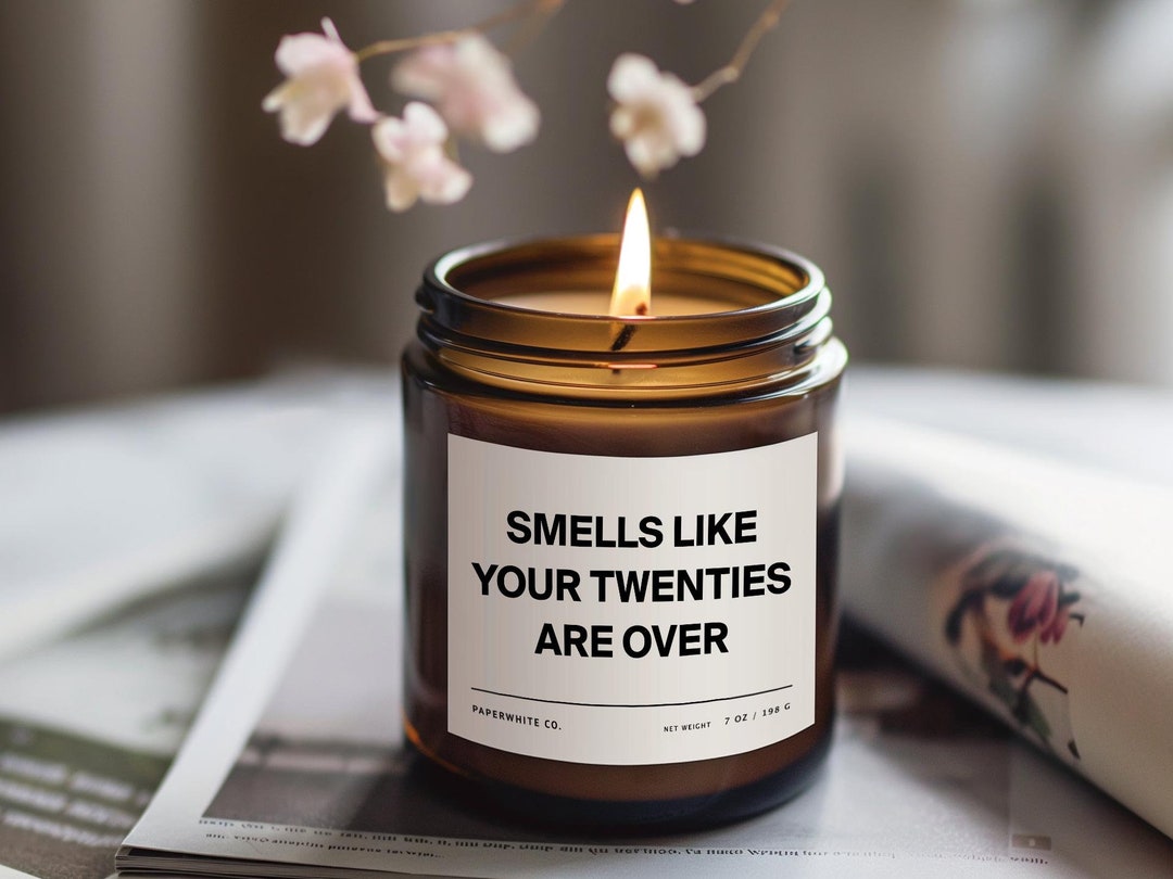 Smells Like Your Twenties Are Over Candle Funny 30th Milestone Birthday ...