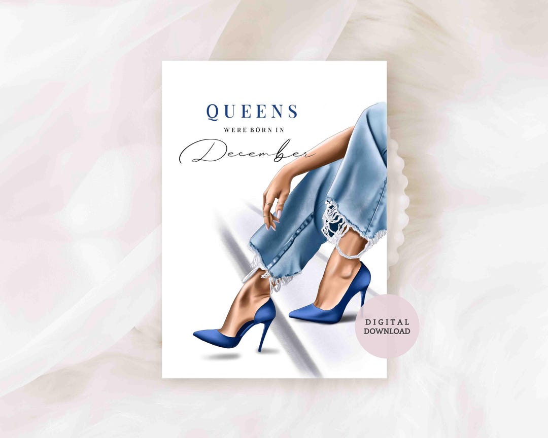 DIGITAL DOWNLOAD not Editable / Queens Were Born in December Birthday ...
