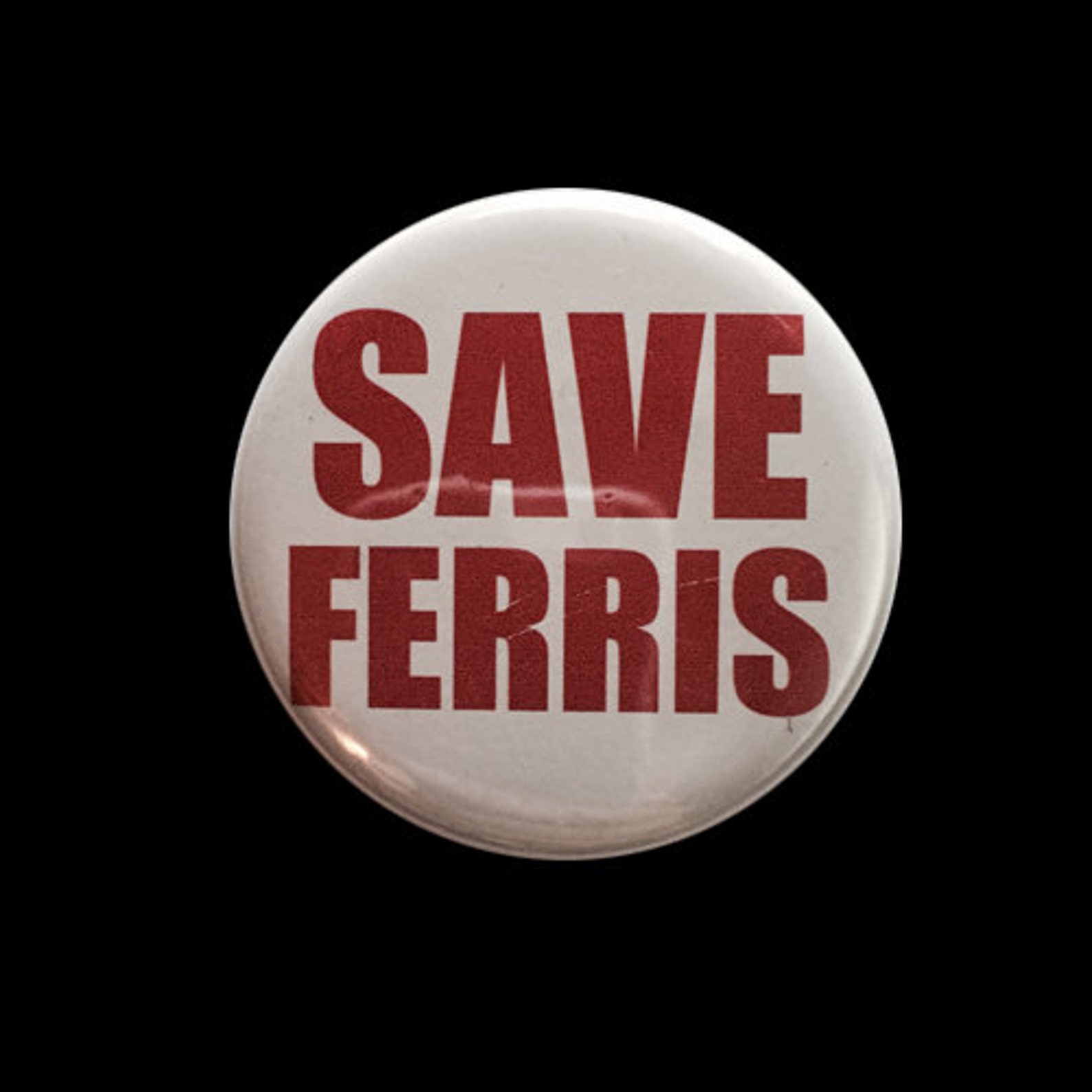 Save Ferris ferris Bueller's Day Off Button Magnet or - Etsy