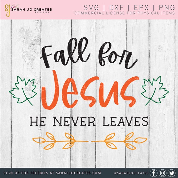 Fall for Jesus He Never Leaves Svg Christian Fall Svg - Etsy