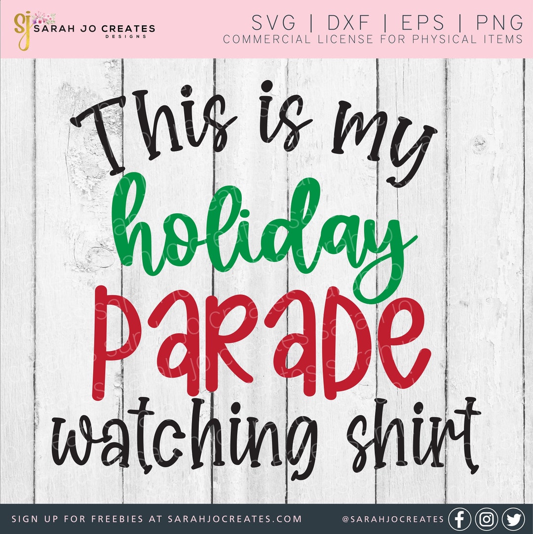 This is My Holiday Parade Watching Shirt SVG - Parade SVG - Christmas ...