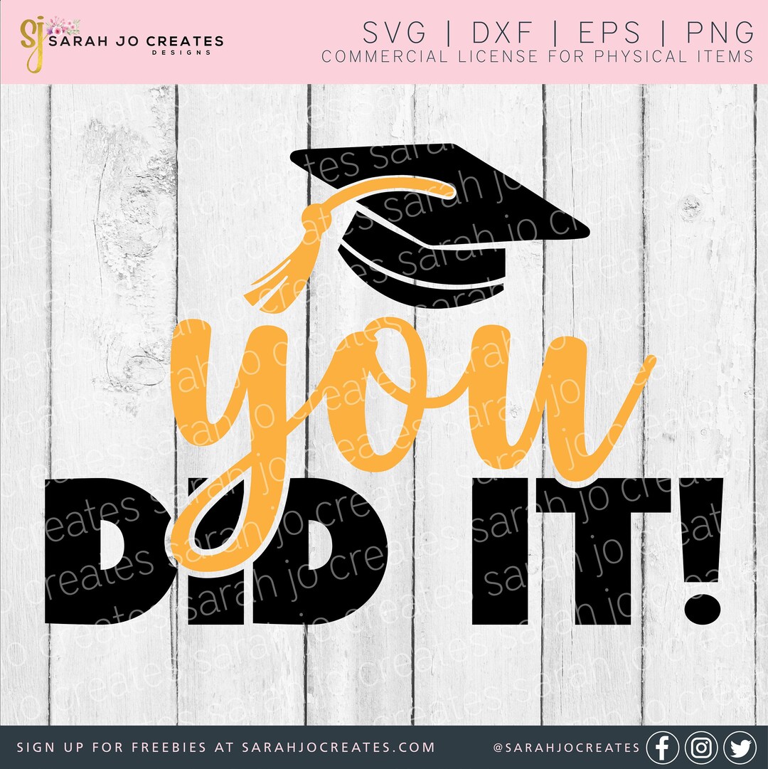 Graduation You Did It SVG: Cricut & Silhouette Cut File (digital ...