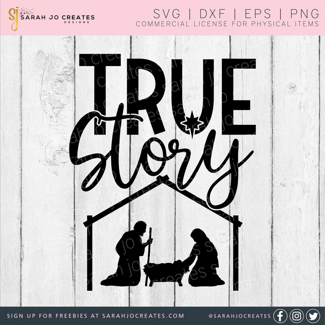 Nativity True Story SVG, Nativity Scene Svg, True Story Nativity Svg ...