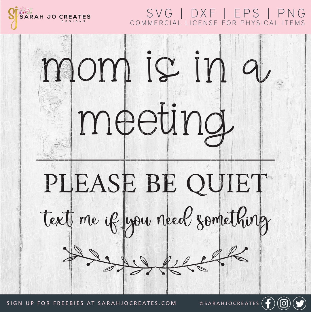 Mom is in A Meeting SVG - Please Do Not Disturb SVG - Do Not Disturb ...