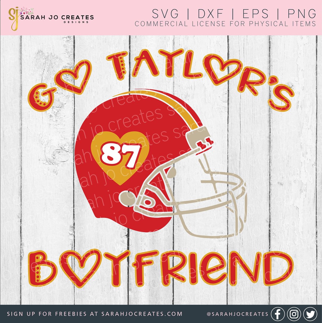 Go Taylor's Boyfriend SVG: Football Super Bowl Design (digital Download ...