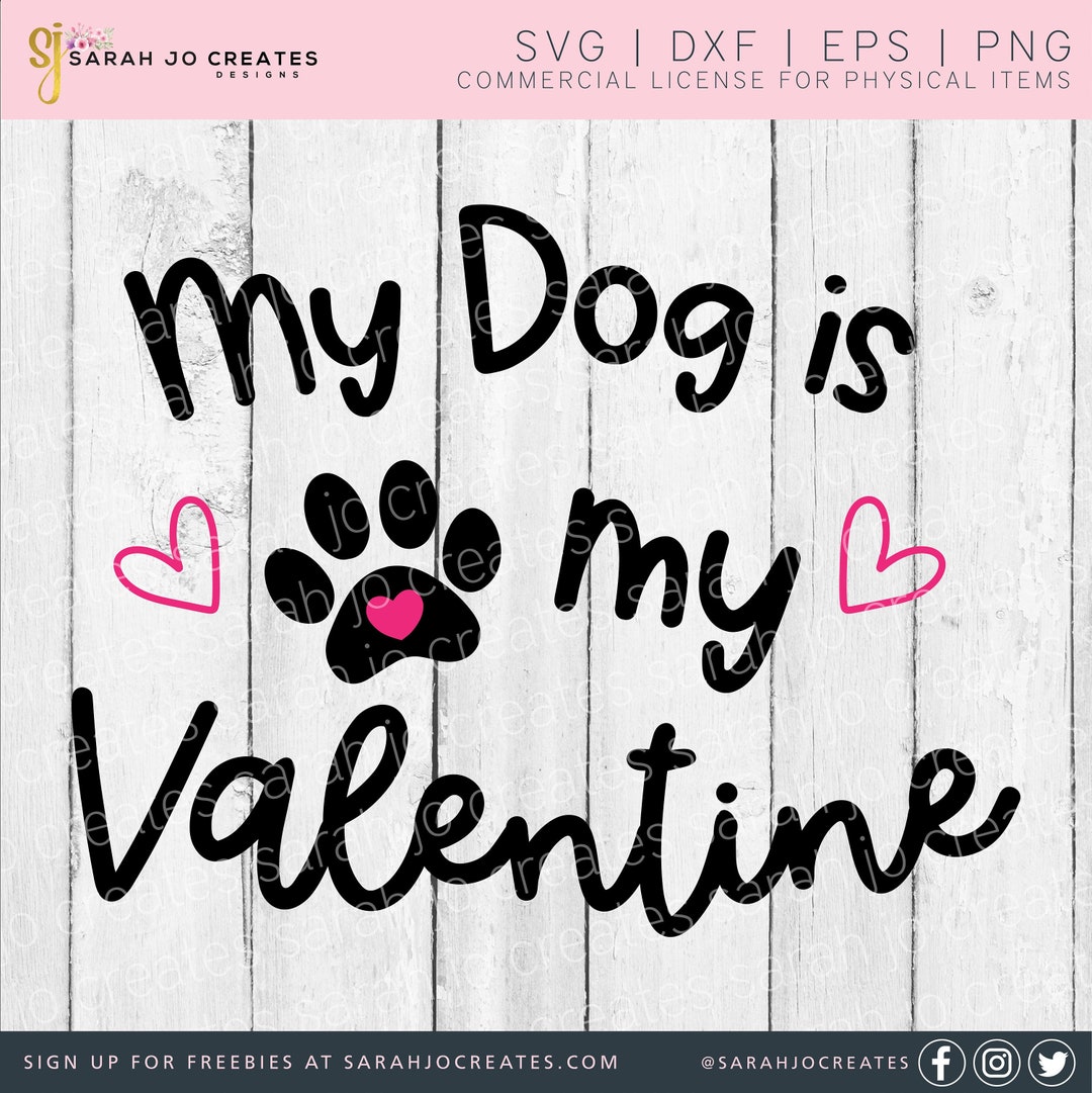 My Dog is My Valentine SVG - Paw Print Svg - Valentine's Day SVG ...