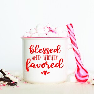 Blessed and Highly Favored SVG - Faith SVG - Faith Sign SVG - Tshirt ...