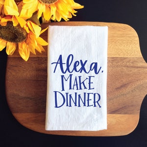 Alexa Make Dinner SVG: Farmhouse Kitchen Towel Design (digital Download ...