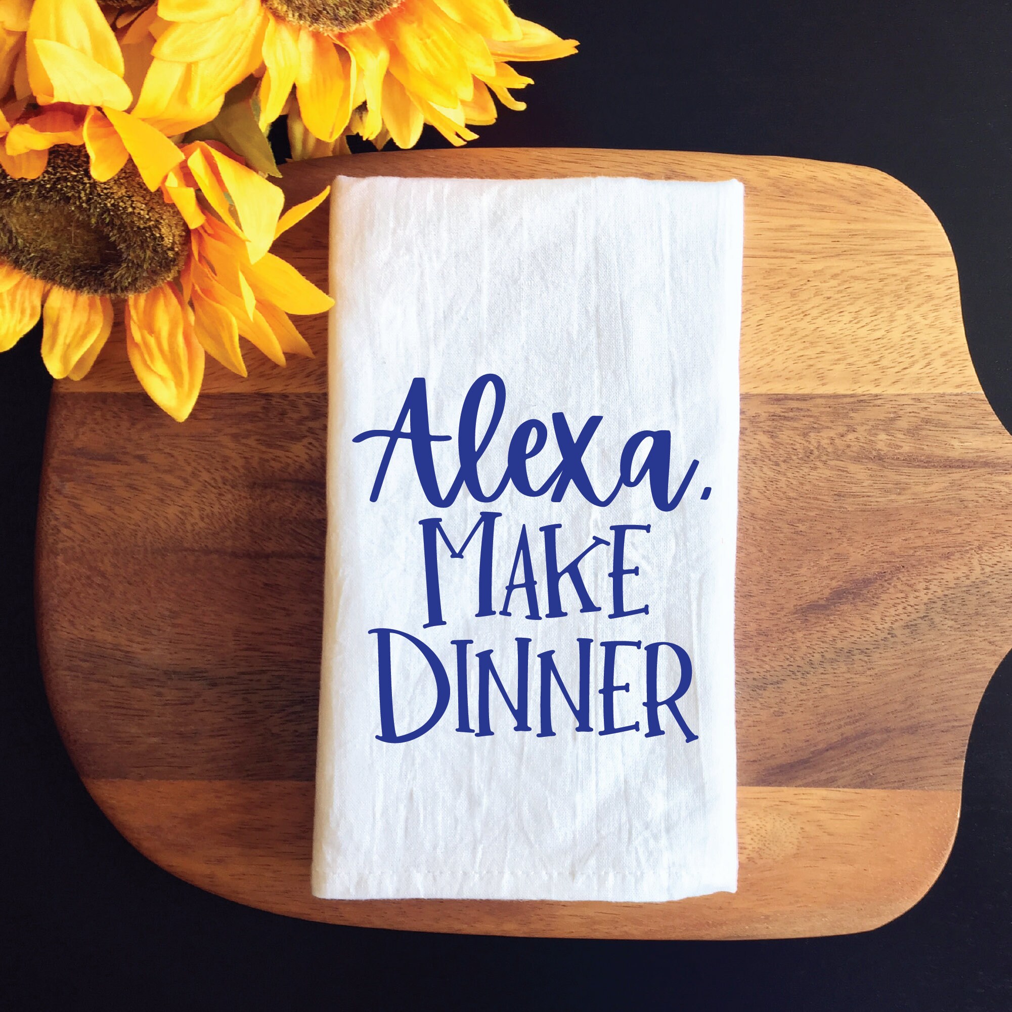 Alexa Make Dinner SVG: Farmhouse Kitchen Towel Design (digital Download ...