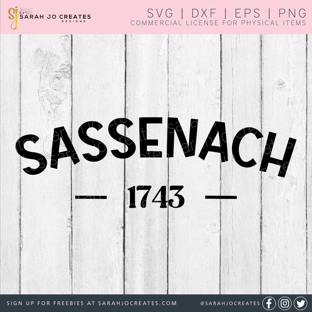 Sassenach Svg - Sassenach 1743 Svg - Outlander Svg - Outlander Books Svg - Outlander Sassenach ...