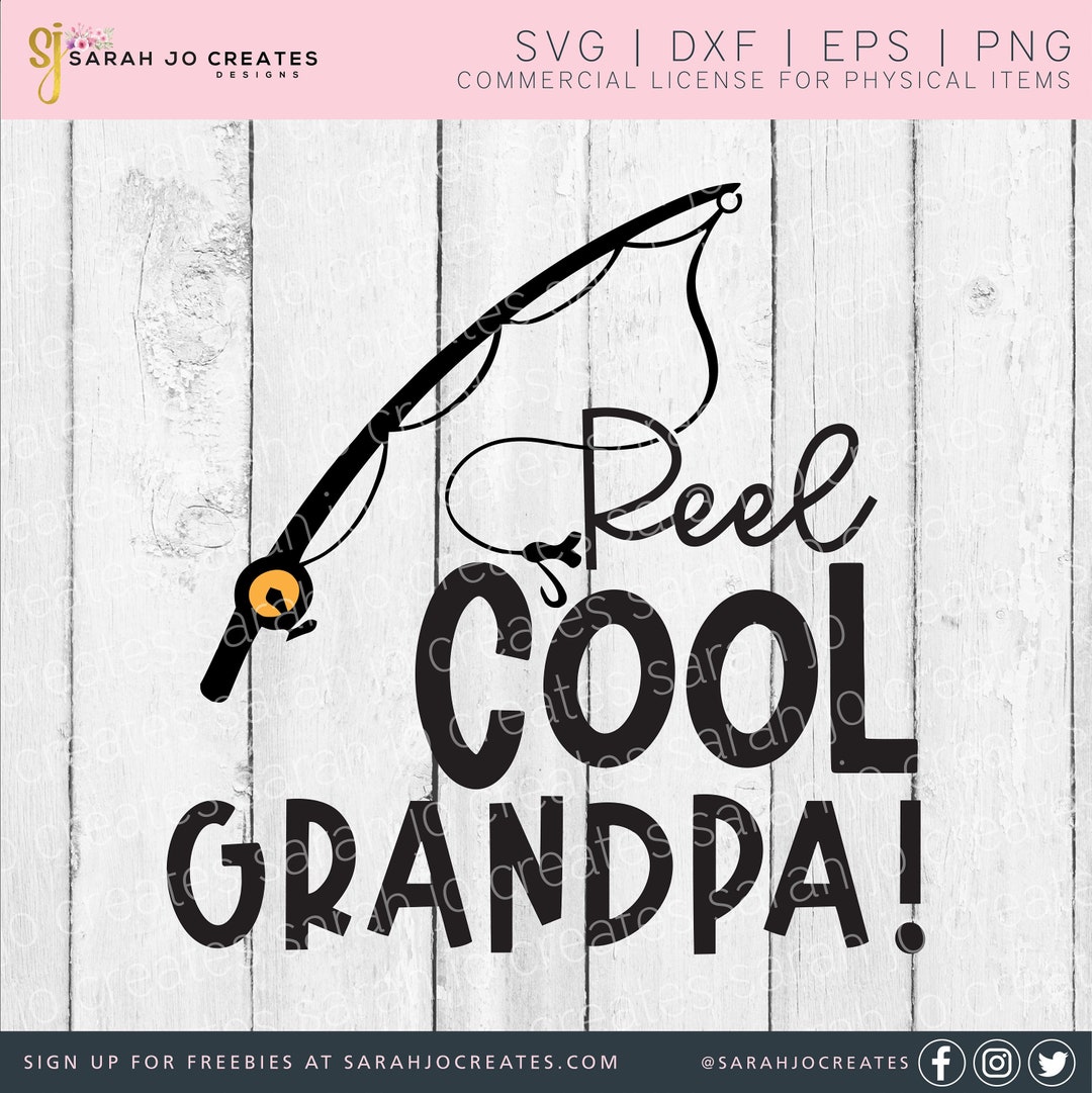Reel Cool Grandpa Fishing SVG – Funny Grandpa Gift (digital Download ...