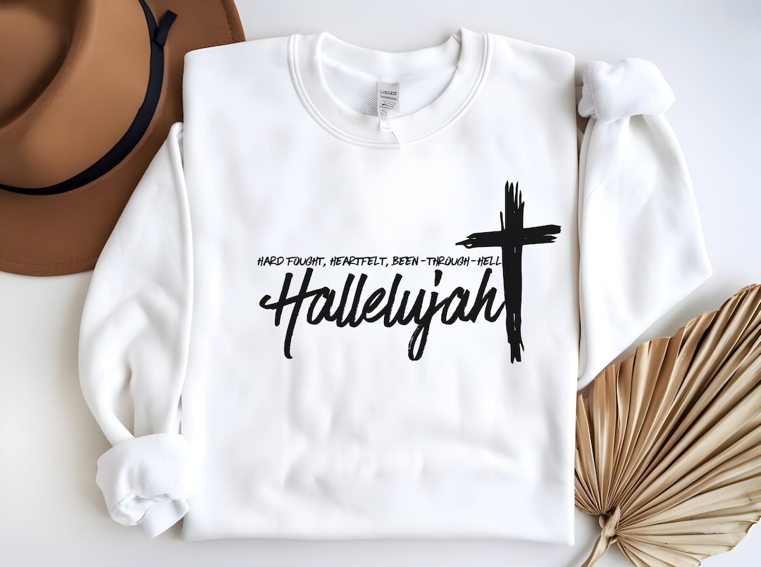 Hard Fought, Heartfelt, Been Through Hell Hallelujah- PNG FILE ...