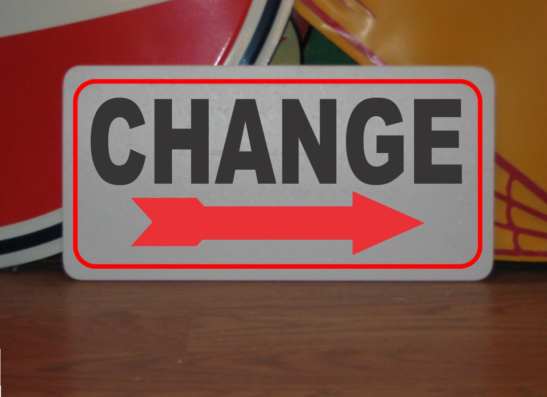 CHANGE Right Arrow Metal Sign for Car Wash Arcade Laundry Parking - Etsy